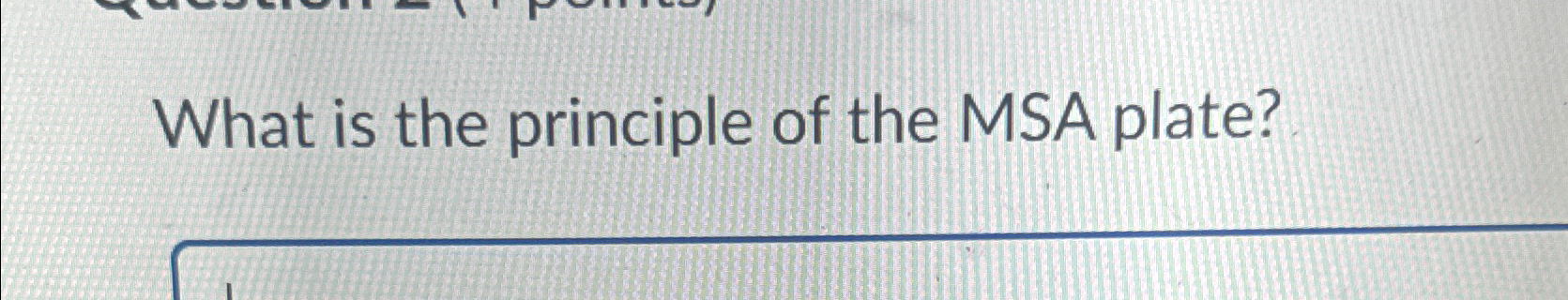Solved What is the principle of the MSA plate? | Chegg.com