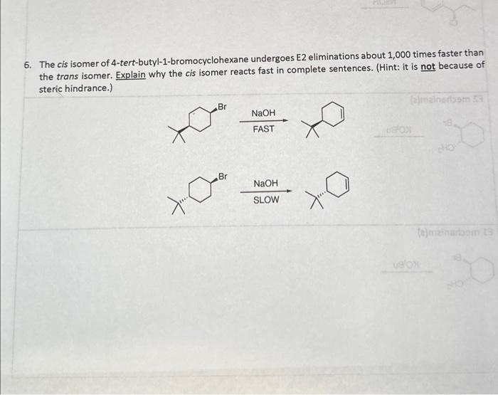 Solved 6. The cis isomer of 4-tert-butyl-1-bromocyclohexane | Chegg.com