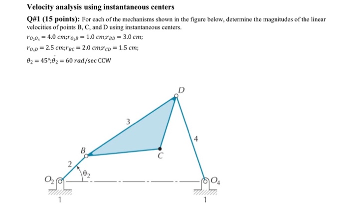 Solved Velocity analysis using instantaneous centers Q#1 (15 | Chegg.com