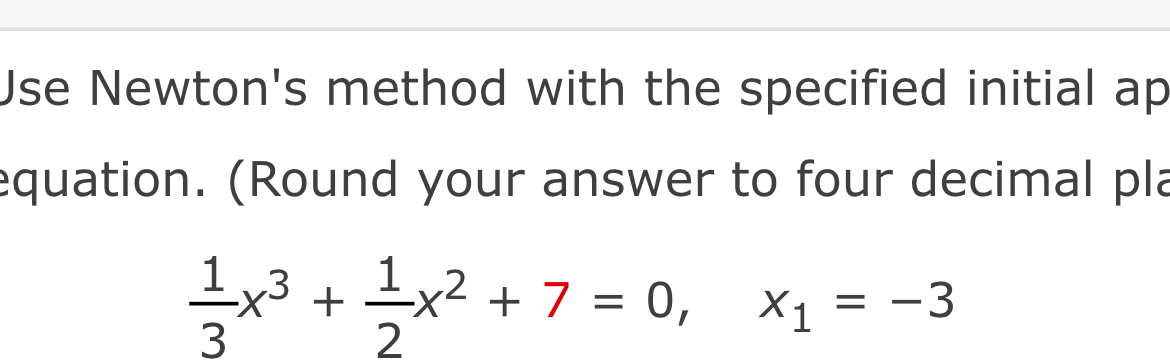 Solved Jse Newton's method with the specified initial ap | Chegg.com