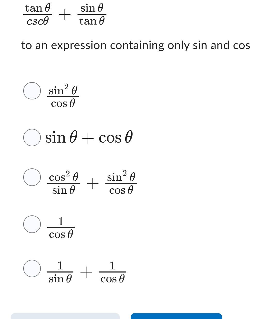 Solved cscθtanθ+tanθsinθ to an expression containing only | Chegg.com