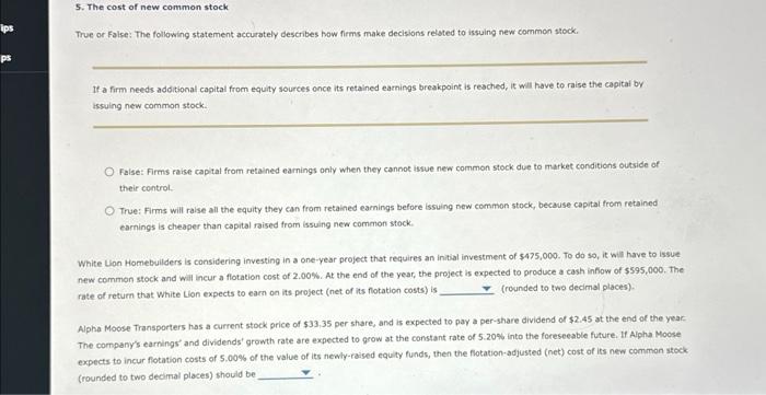 Solved 5. The cost of new common stock True or False: The | Chegg.com