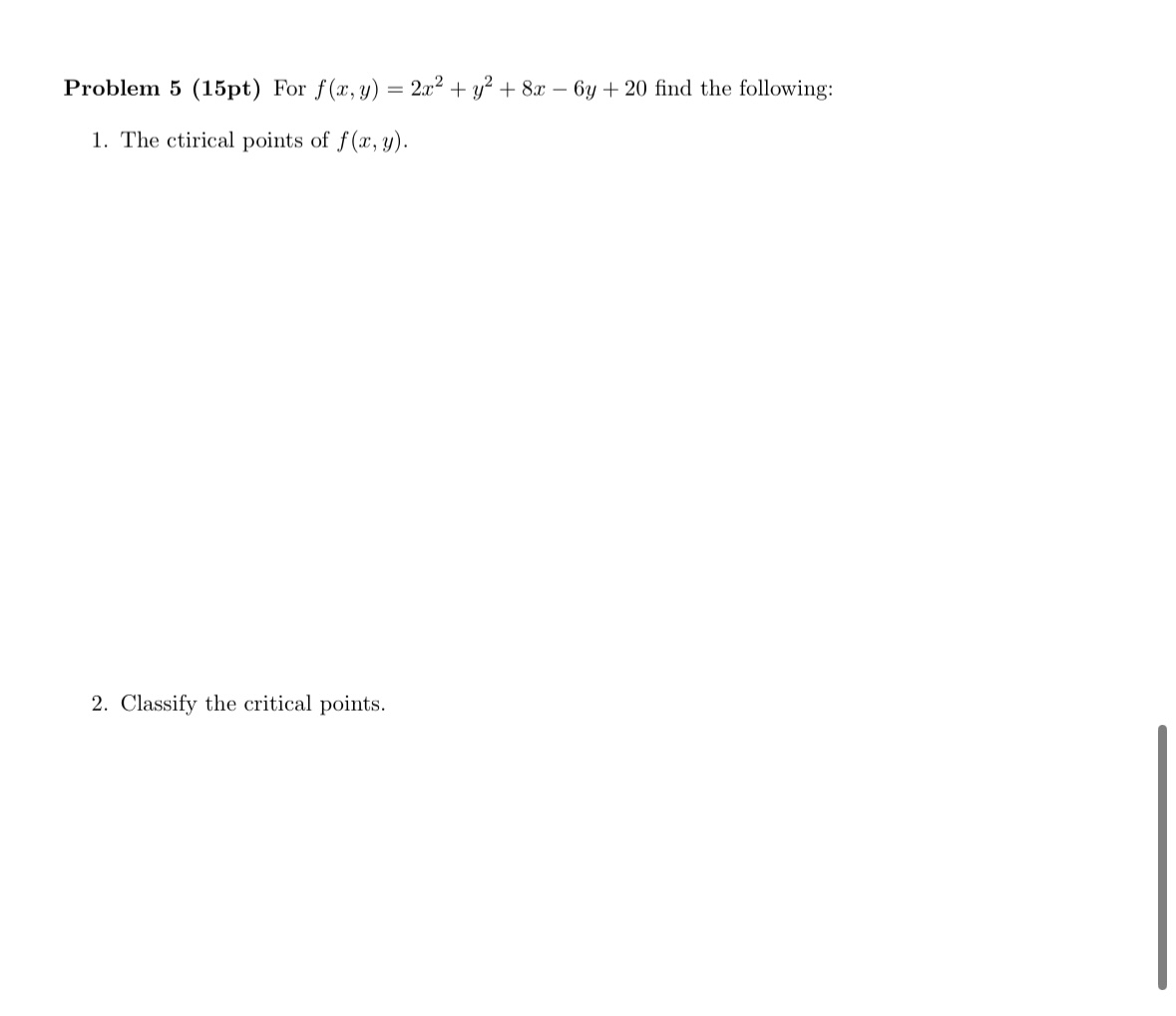 Solved Problem 5 (15pt) ﻿For f(x,y)=2x2+y2+8x-6y+20 ﻿find | Chegg.com