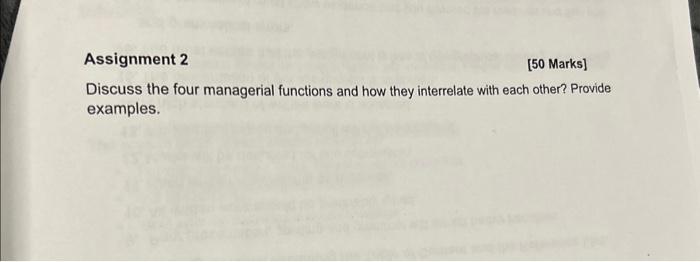Solved Assignment 2 [50 Marks] Discuss the four managerial | Chegg.com