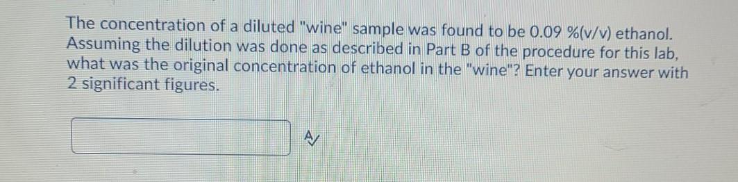 Solved The concentration of a diluted "wine" sample was | Chegg.com