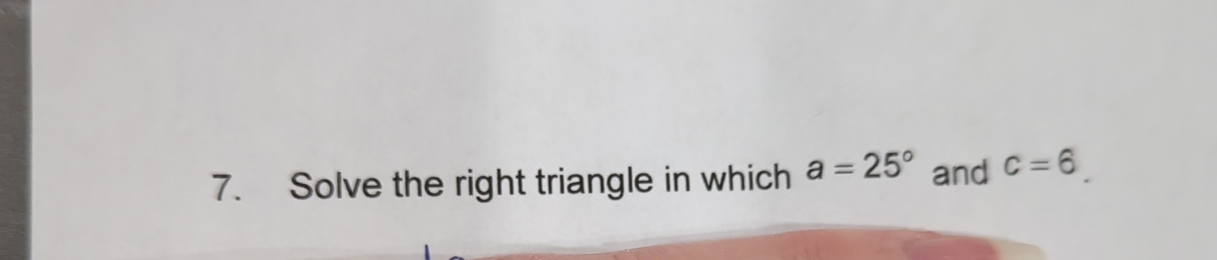 Solved Solve The Right Triangle In Which A 25â ï And C 6 Chegg
