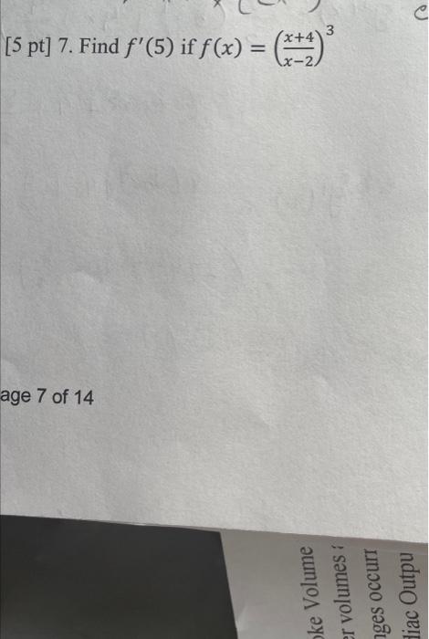 Solved [5 pt] 7. Find f′(5) if f(x)=(x−2x+4)3 | Chegg.com