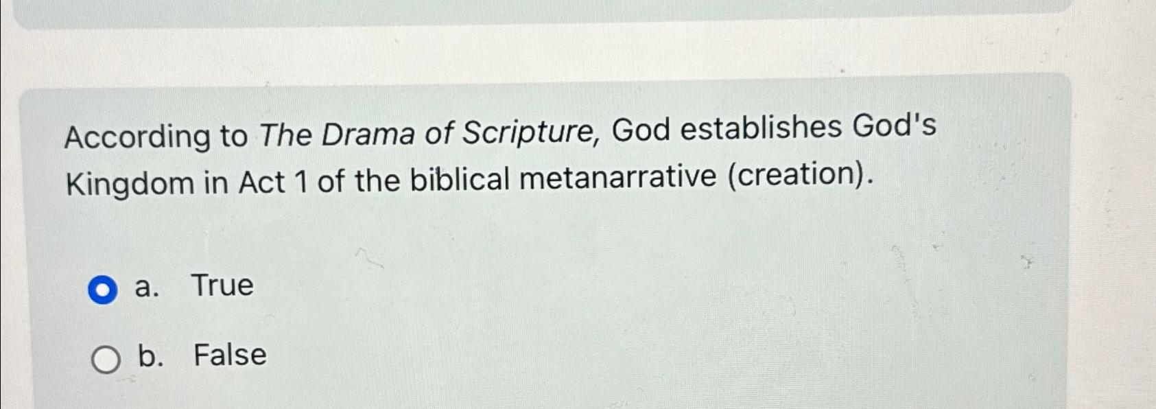 Solved According to The Drama of Scripture, God establishes | Chegg.com
