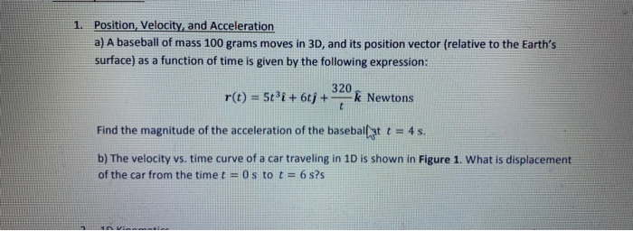 Solved 1. Position, Velocity, and Acceleration a) A baseball | Chegg.com