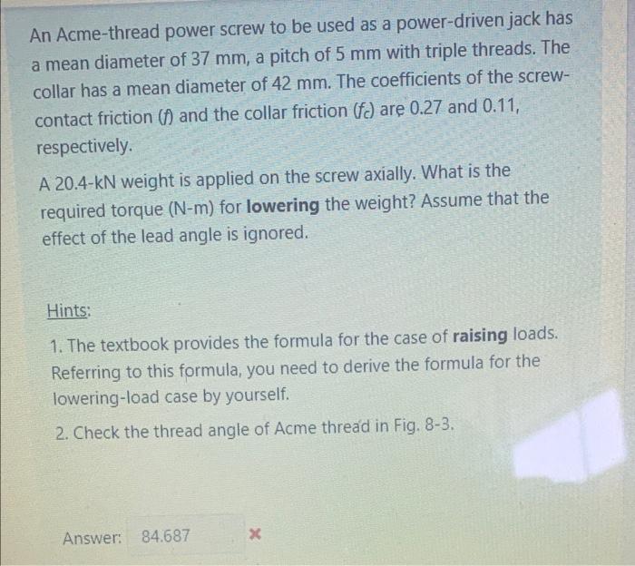 Solved An Acme-thread power screw to be used as a | Chegg.com