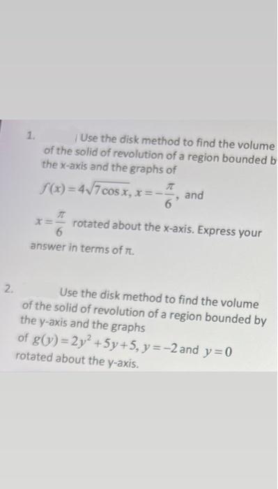 Solved 1. I Use the disk method to find the volume of the | Chegg.com
