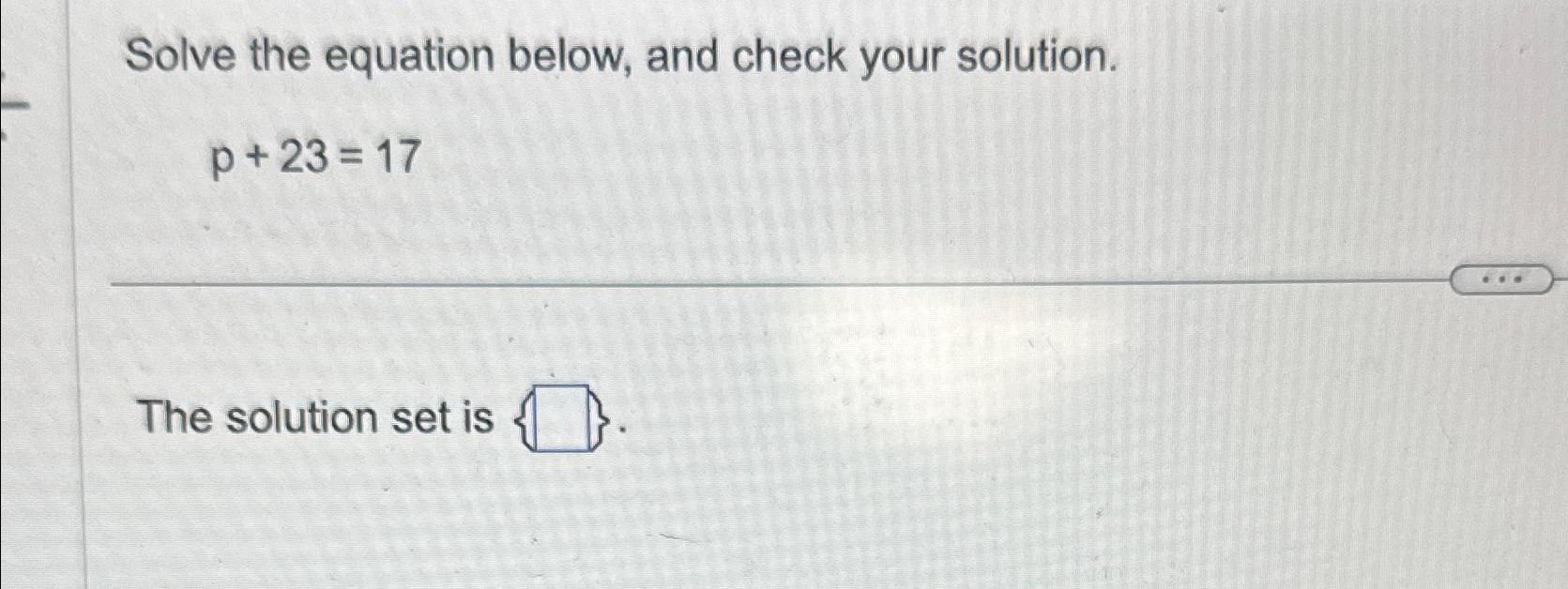 Solved Solve the equation below, and check your | Chegg.com