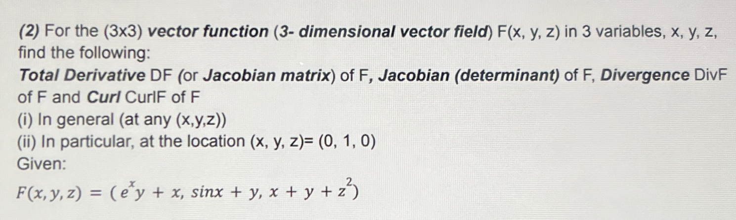 Solved (2) ﻿For the (3x3) ﻿vector function (3-dimensional | Chegg.com