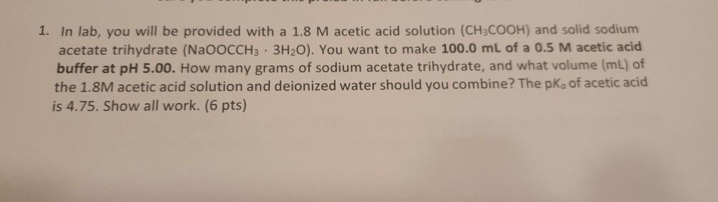 Solved 1. In lab, you will be provided with a 1.8 M acetic | Chegg.com