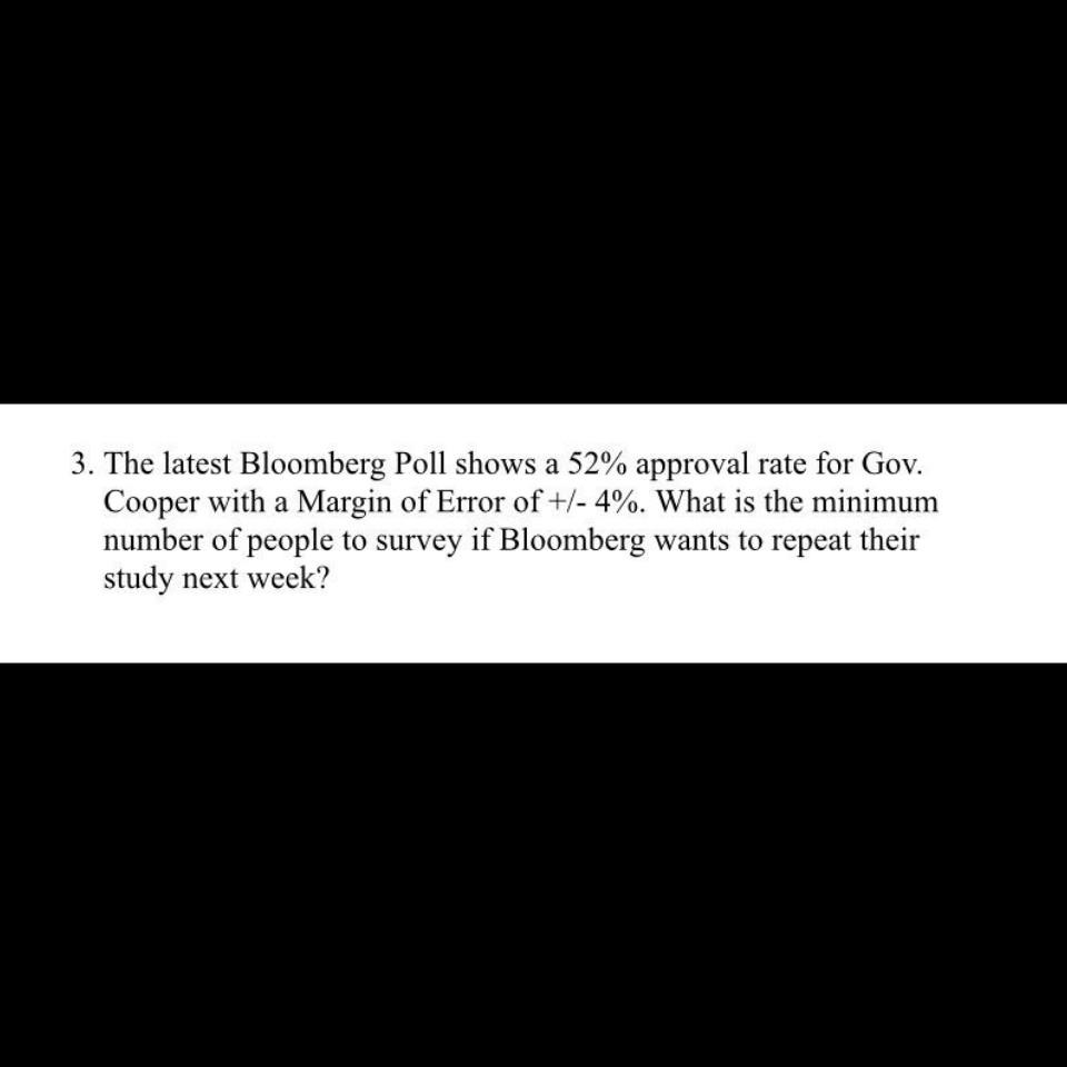 Solved 3. The latest Bloomberg Poll shows a 52% approval | Chegg.com