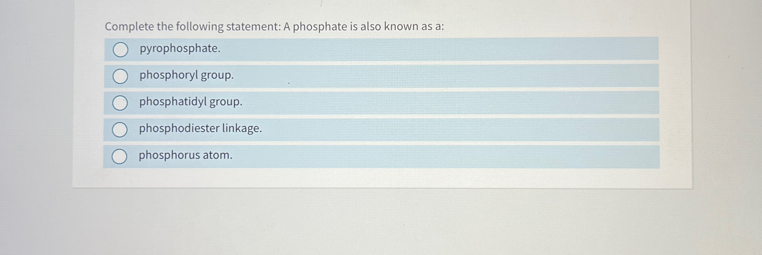 Solved Complete the following statement: A phosphate is also | Chegg.com