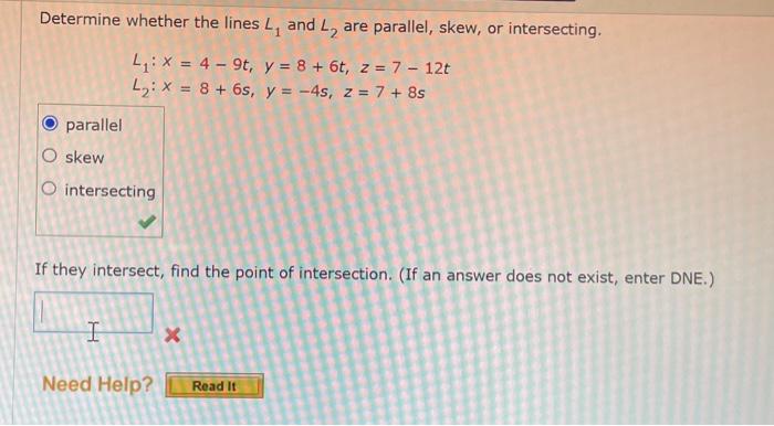 Solved Determine whether the lines L1 and L2 are parallel, | Chegg.com