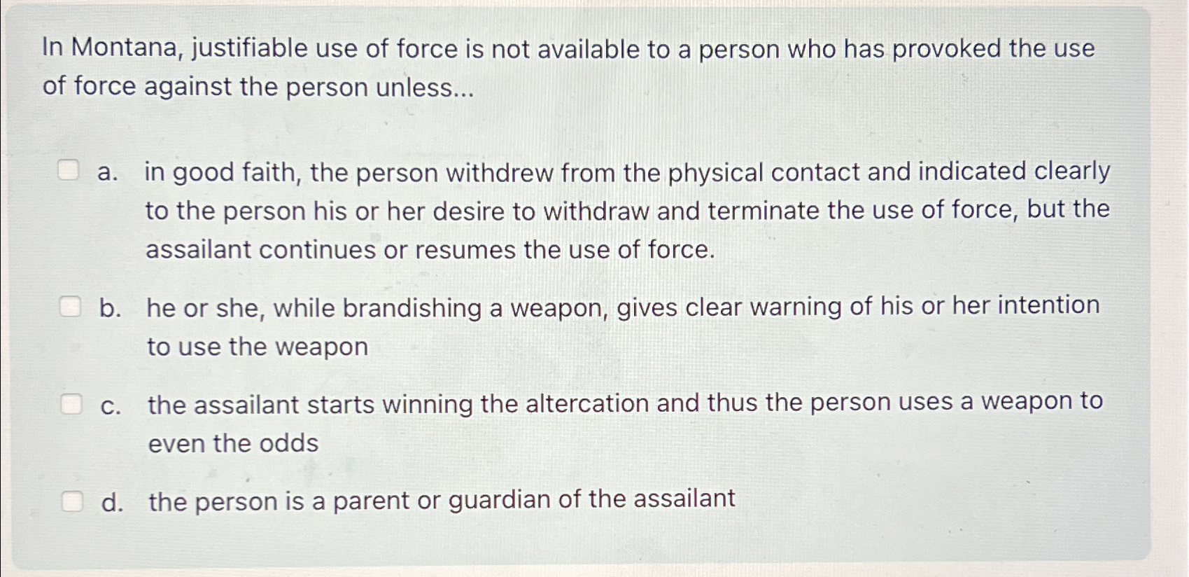 Solved In Montana, justifiable use of force is not available | Chegg.com
