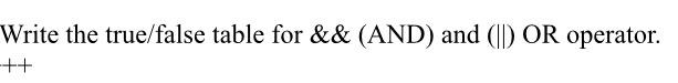 Solved Write the true/false table for && (AND) and () OR | Chegg.com