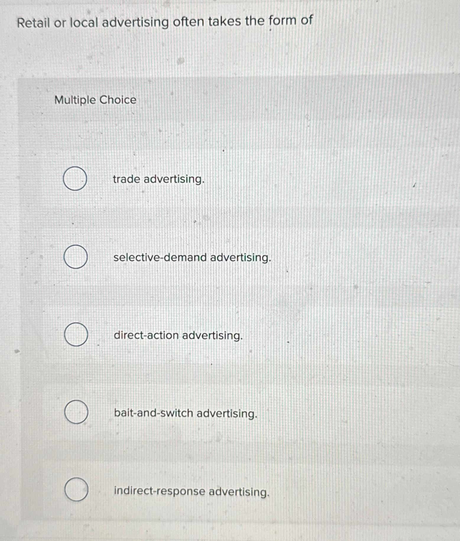 Solved Retail or local advertising often takes the form | Chegg.com