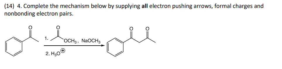 Solved (14) 4. ﻿Complete the mechanism below by supplying | Chegg.com