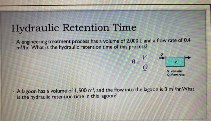 Solved Hydraulic Retention Time A engineering treatment | Chegg.com