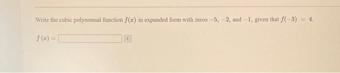 Solved Write the cubic polynomial function () in expanded | Chegg.com