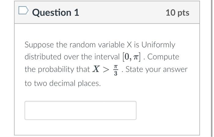 Solved Suppose the random variable X is Uniformly | Chegg.com