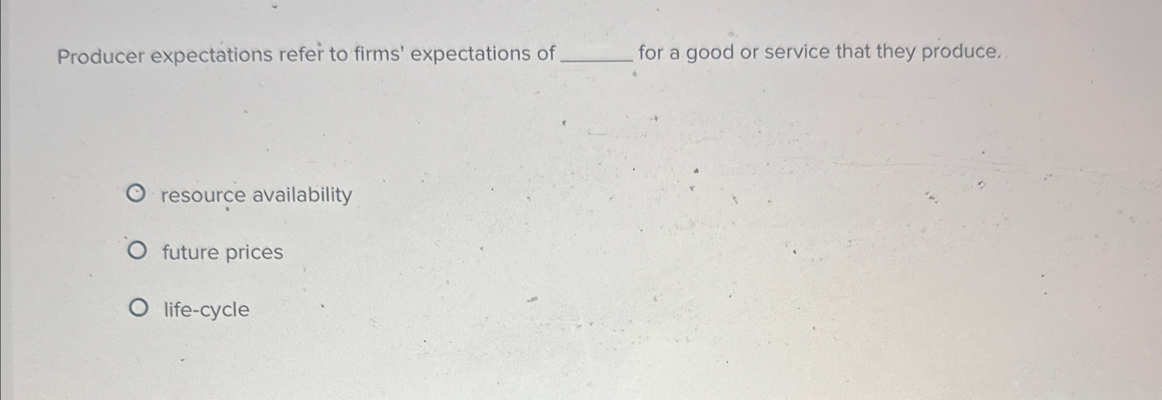 Producer expectations refer to firms' expectations of | Chegg.com