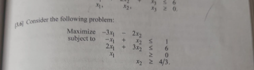 Solved [3.6] ﻿Consider the following problem:Maximize | Chegg.com