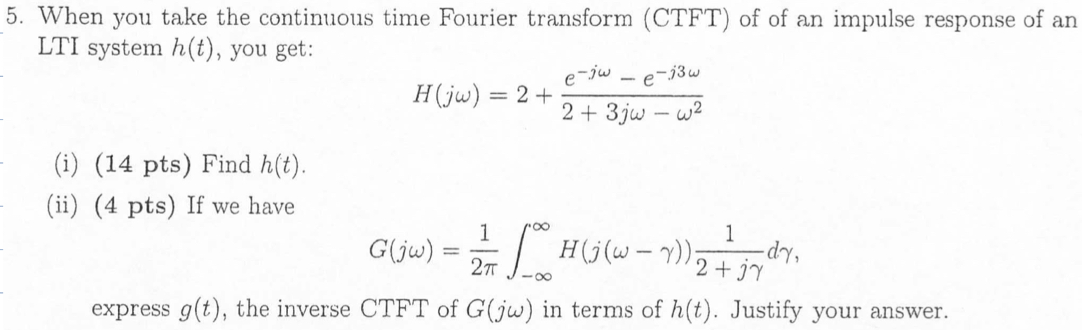 When you take the continuous time Fourier transform | Chegg.com