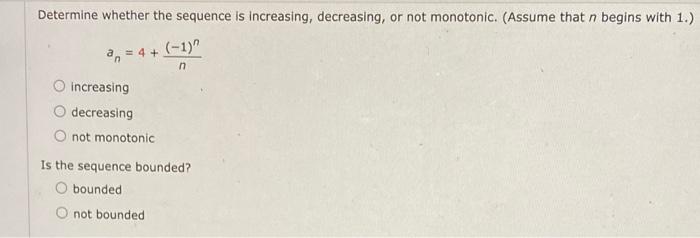 Solved Determine whether the sequence is increasing, | Chegg.com