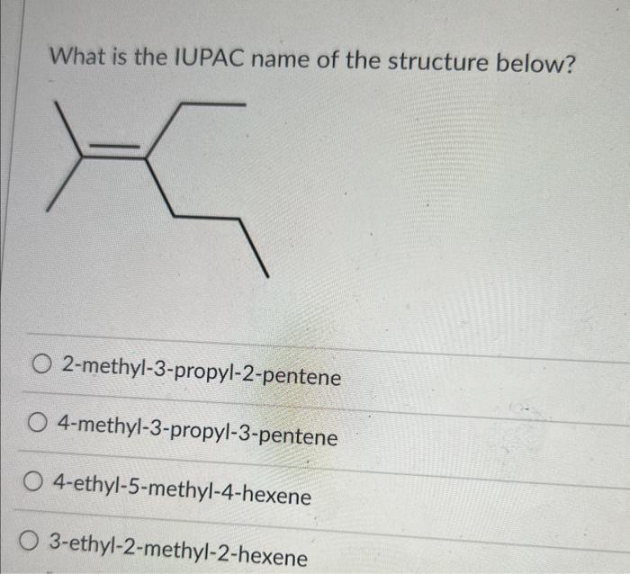 Solved What is the IUPAC name of the structure below? | Chegg.com