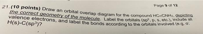 [Solved]: 21. (10 points) Draw an orbital overlap diagram f