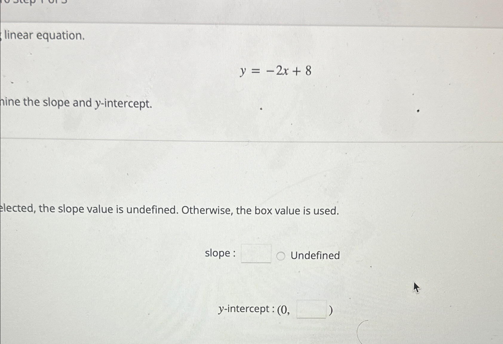 Solved linear equation.y=-2x+8nine the slope and | Chegg.com