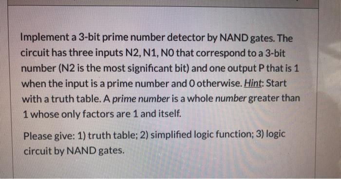 Solved Implement a 3-bit prime number detector by NAND | Chegg.com