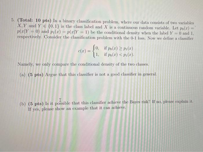 5. (Total: 10 pts) In a binary classification | Chegg.com