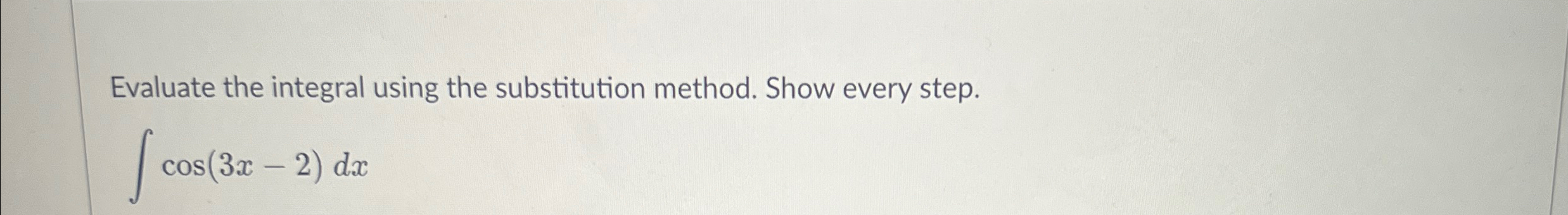 Solved Evaluate the integral using the substitution method. | Chegg.com