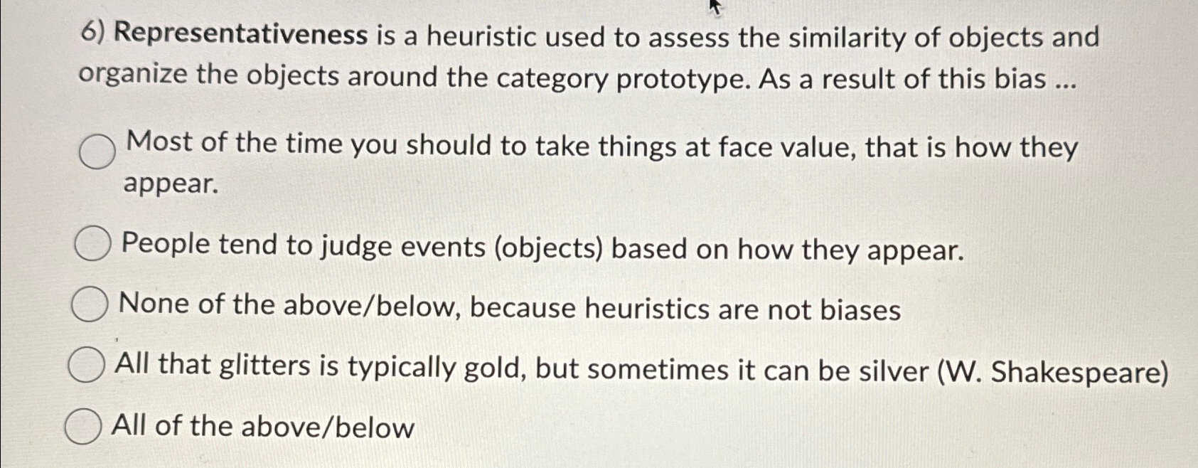 Representativeness is a heuristic used to assess the | Chegg.com