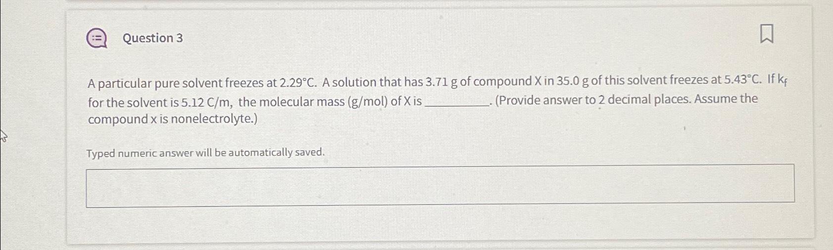 Solved Question 3A particular pure solvent freezes at | Chegg.com