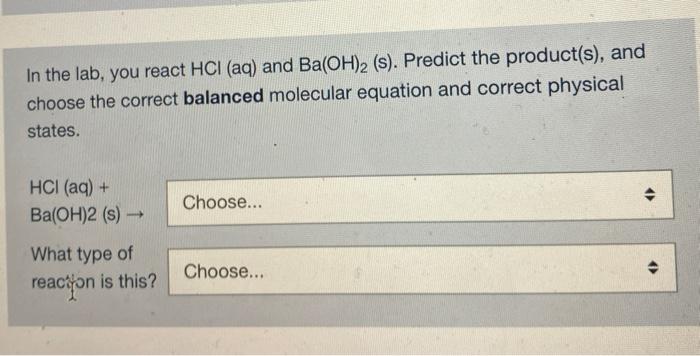 Solved In the lab, you react HCl (aq) and Ba(OH)2 (s). | Chegg.com