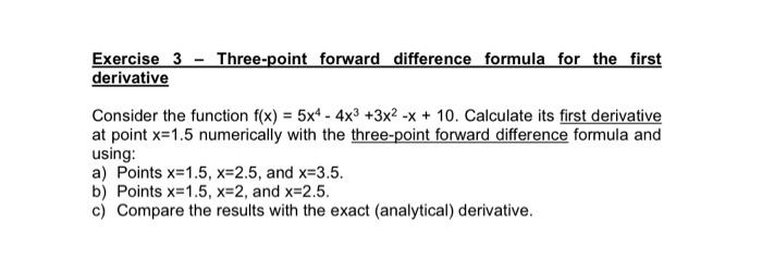 Solved Exercise 3 - Three-point forward difference formula | Chegg.com