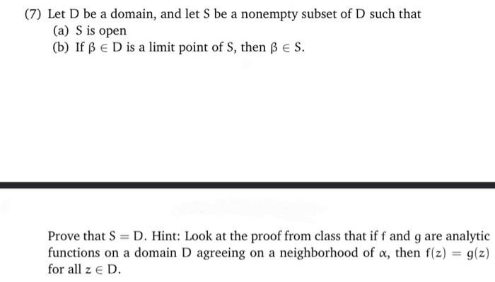 Solved (7) Let D be a domain, and let S be a nonempty subset | Chegg.com