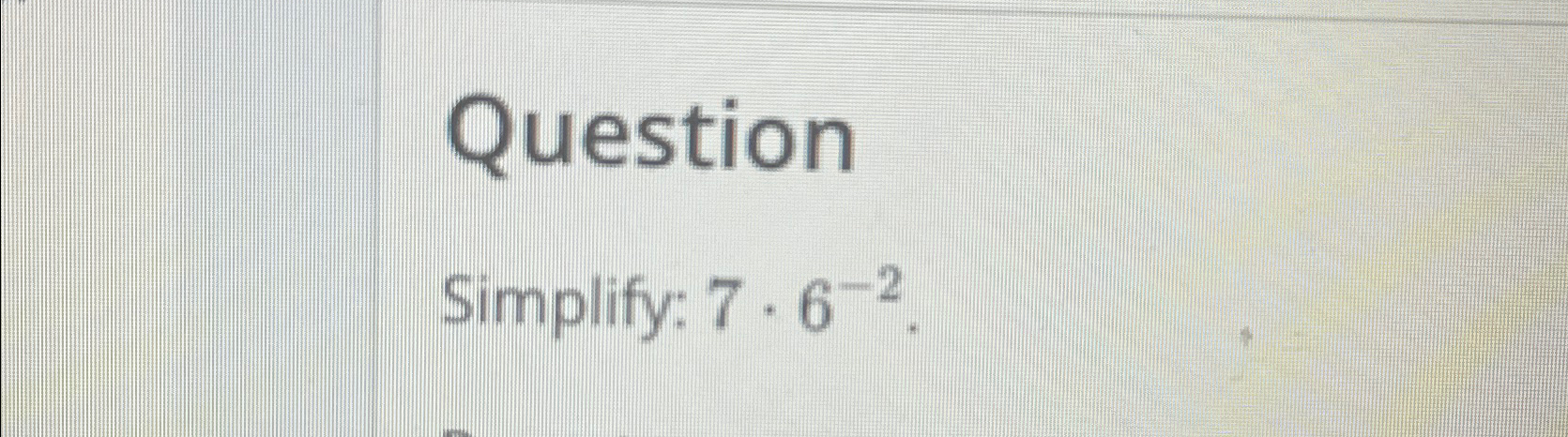 Solved Questionsimplify 76 2 0181