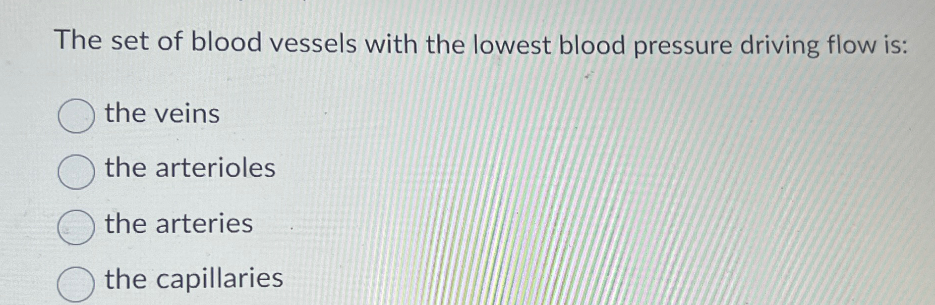 Solved The set of blood vessels with the lowest blood | Chegg.com
