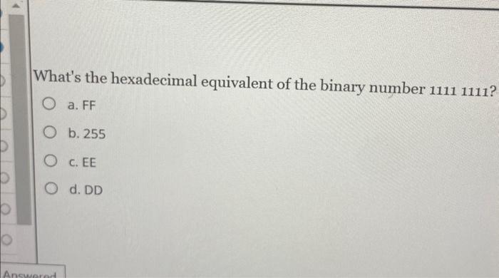 Solved Whats The Hexadecimal Equivalent Of The Binary