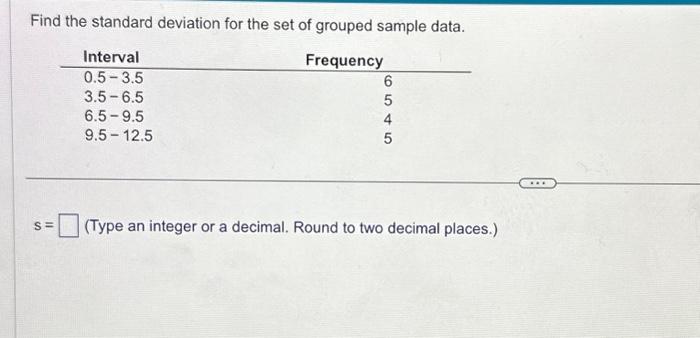 Solved Find the standard deviation for the set of grouped | Chegg.com