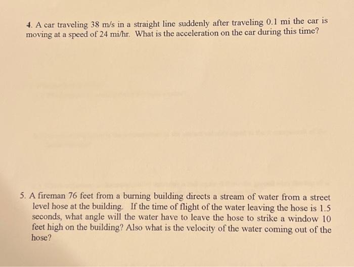 Solved 4. A car traveling 38 m/s in a straight line suddenly | Chegg.com