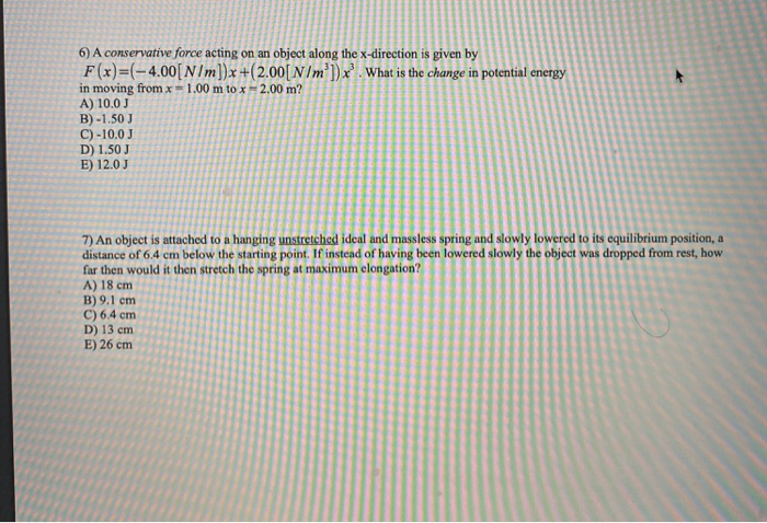 Solved 6) A conservative force acting on an object along the | Chegg.com