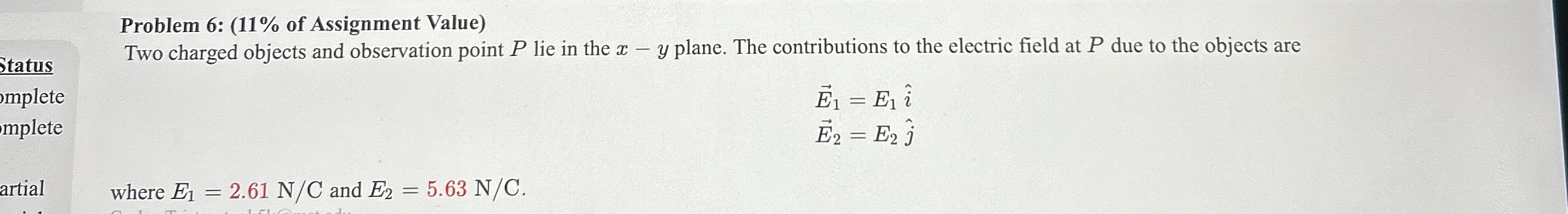 Solved Problem 6: (11% ﻿of Assignment Value)Two charged | Chegg.com